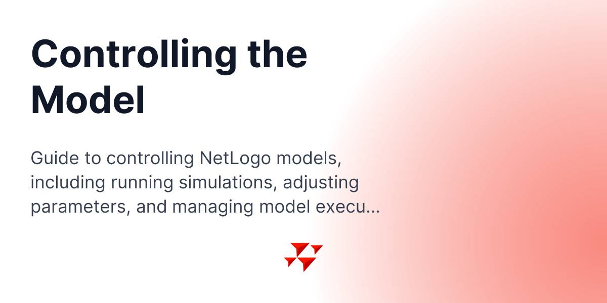 Controlling the Model - NetLogo 7.0.3 User Manual