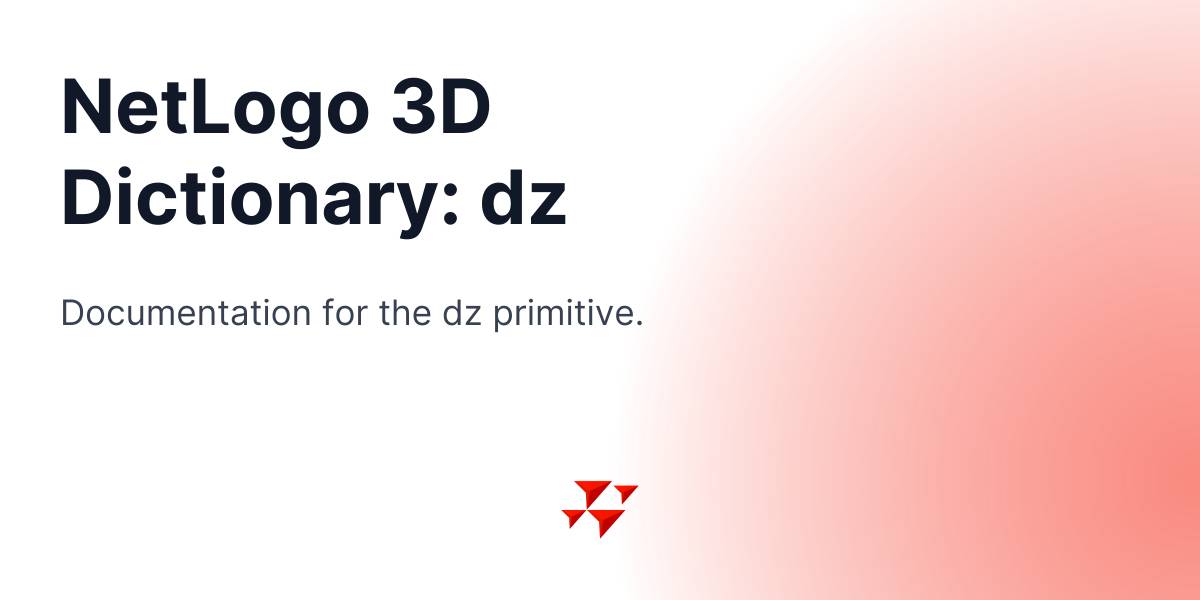 NetLogo 3D Dictionary: dz - NetLogo 7.0.3 User Manual