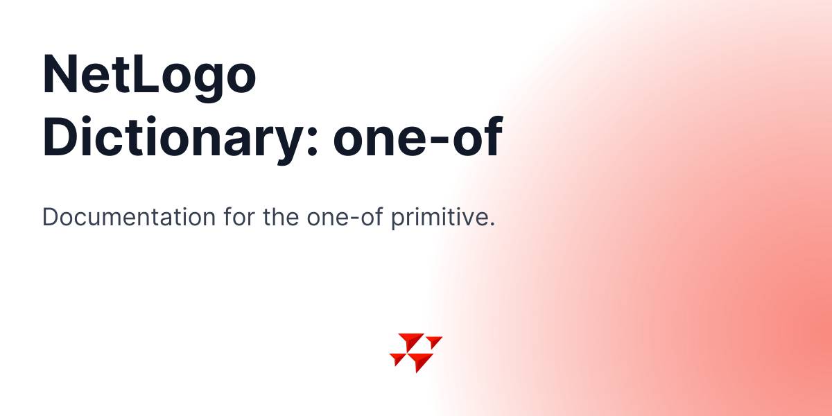 NetLogo Dictionary: one-of - NetLogo 7.0.3 User Manual