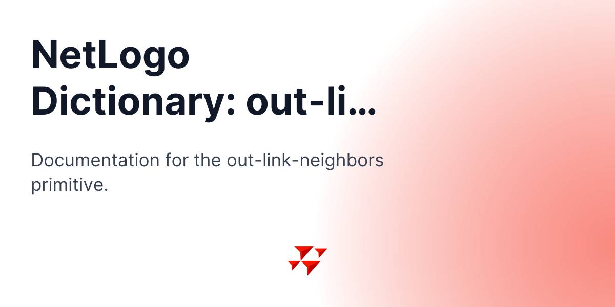 NetLogo Dictionary: out-link-neighbors - NetLogo 7.0.3 User Manual