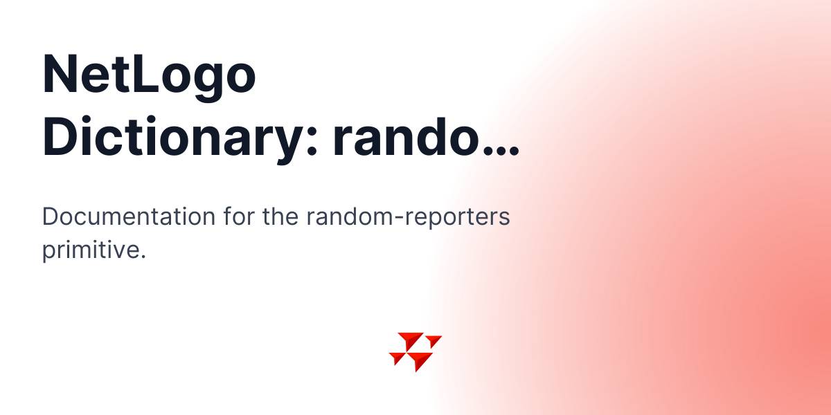 NetLogo Dictionary: random-reporters - NetLogo 7.0.3 User Manual