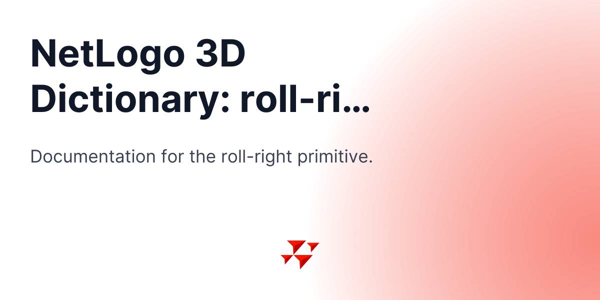 NetLogo 3D Dictionary: roll-right - NetLogo 7.0.3 User Manual