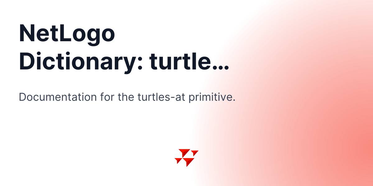 NetLogo Dictionary: turtles-at - NetLogo 7.0.3 User Manual