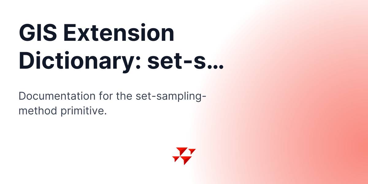 GIS Extension Dictionary: set-sampling-method - NetLogo 7.0.3 User Manual